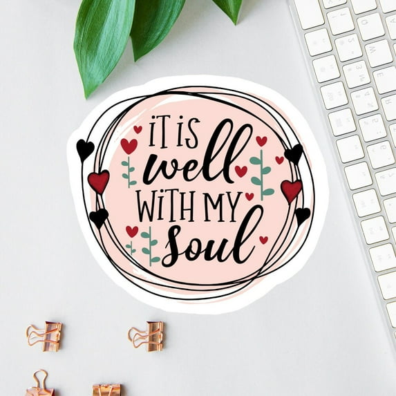 DOPASTICKER It Is Well With My Soul Sticker, Affirmation Stickers ...