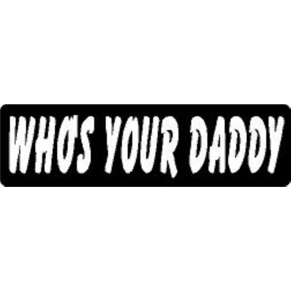 DOPASTICKER Who'S Your Daddy Sticker Hard Hat Sticker Phone Decal Water ...