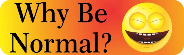 DOPASTICKER Why Be Normal Sticker Phone Sticker, Latop Sticker, Lover ...