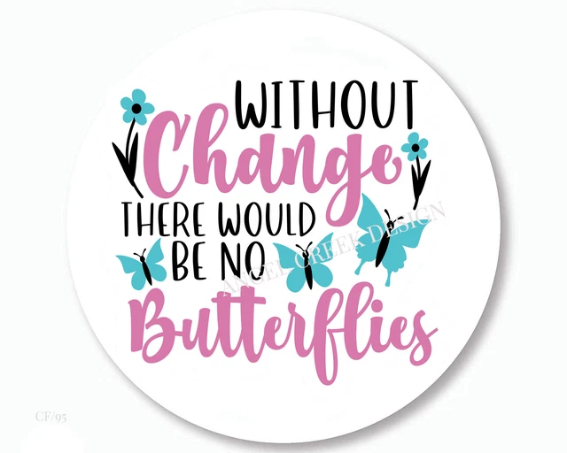 DOPASTICKER Without Change There Would Be No Butterflies Scrapbook ...