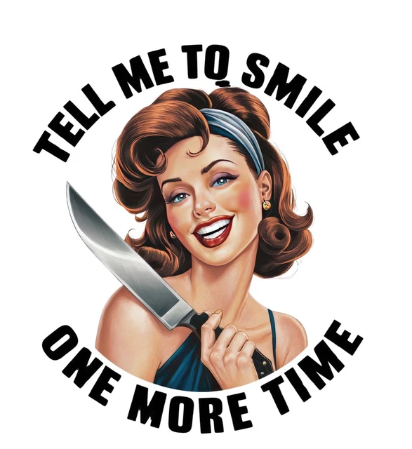 DOPASTICKER Woman Sticker Tell Me To Smile Feminism Cut You Boss Babe ...