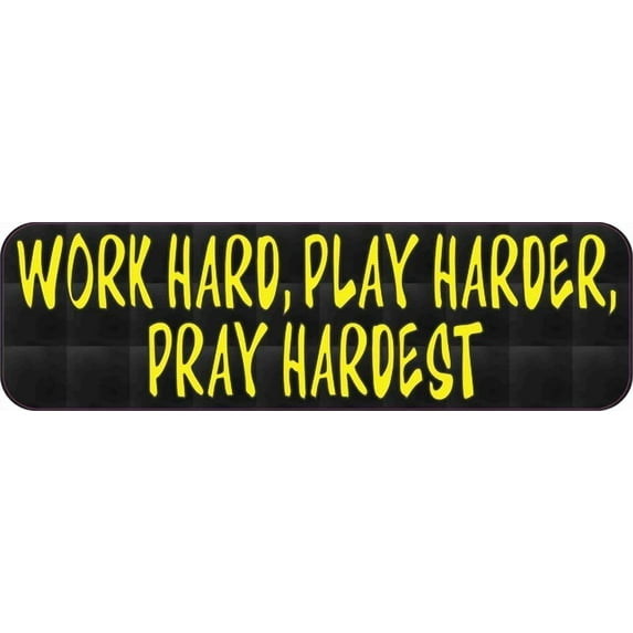 DOPASTICKER Work Hard, Play Harder, Pray Hardest Sticker Phone Sticker ...