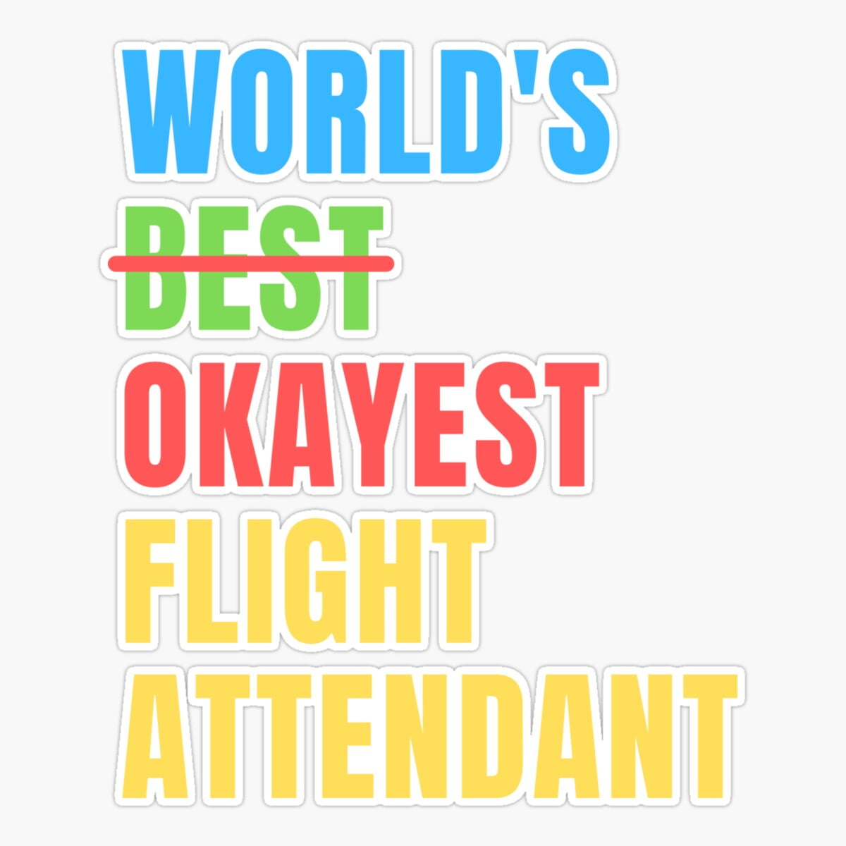 DOPASTICKER World'S Okayest Flight Attendant Appreciation Sticker ...