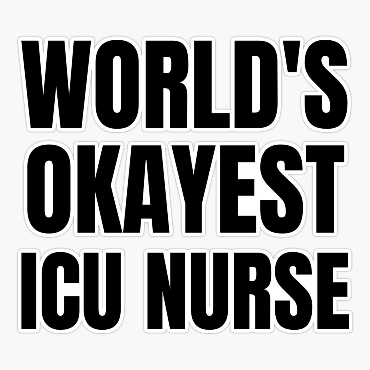 DOPASTICKER World'S Okayest Icu Nurse Sticker, Phone Sticker Car ...