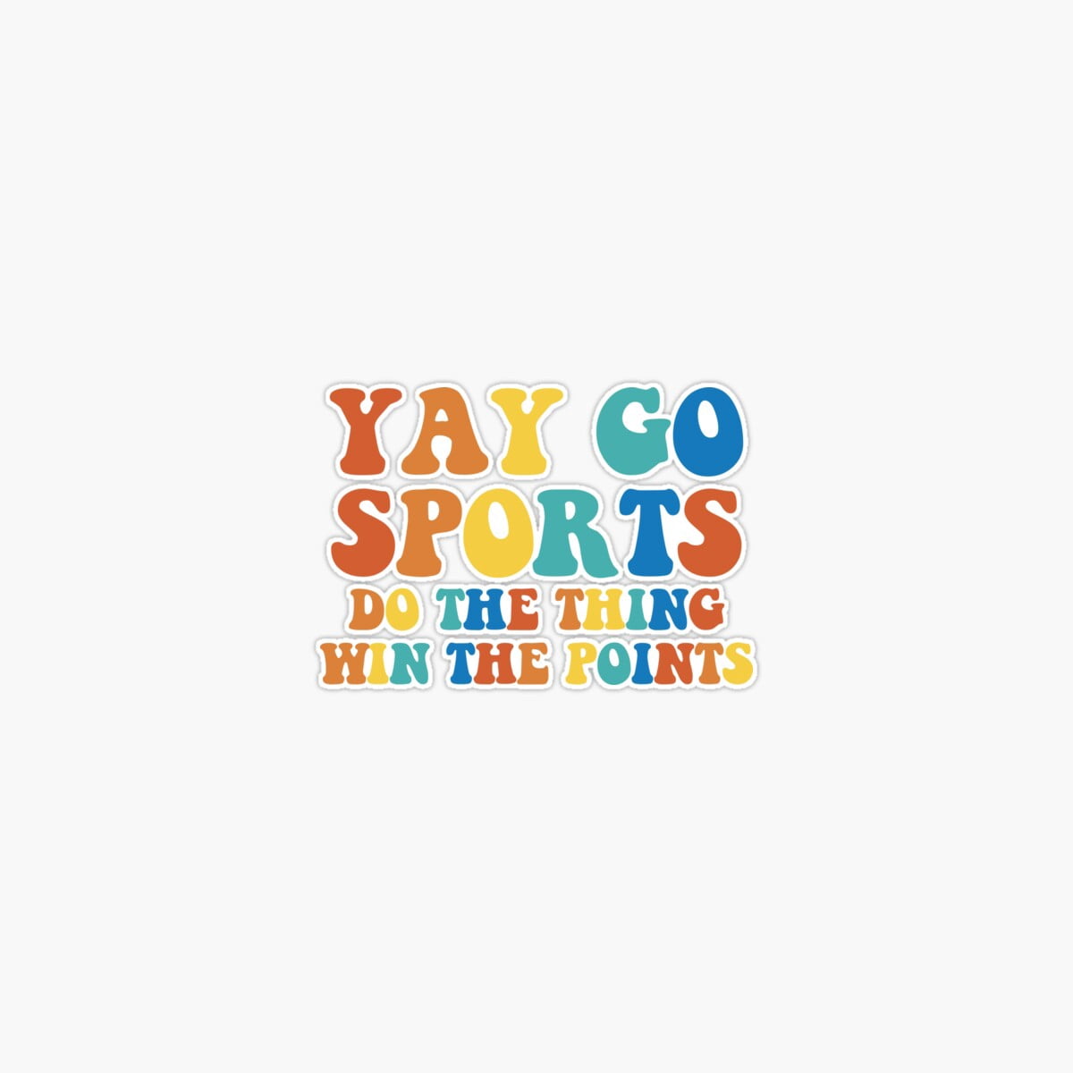 DOPASTICKER Yay Go Sports Do The Thing Win Points Retro Yay Go Sports ...