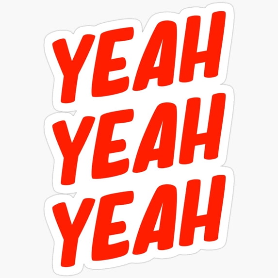 DOPASTICKER Yeah Yeah Yeah! Sticker Birthday Gifts - Decorative Laptop ...