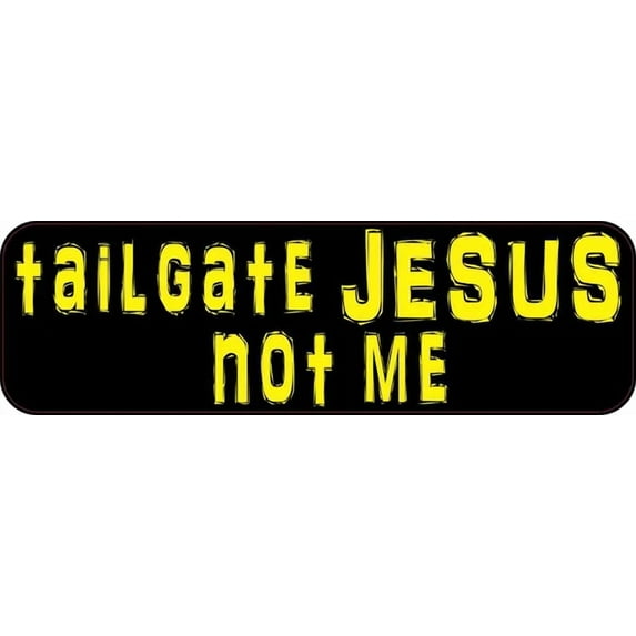 DOPASTICKER Yellow Tailgate Jesus Not Me Sticker Phone Sticker, Latop ...