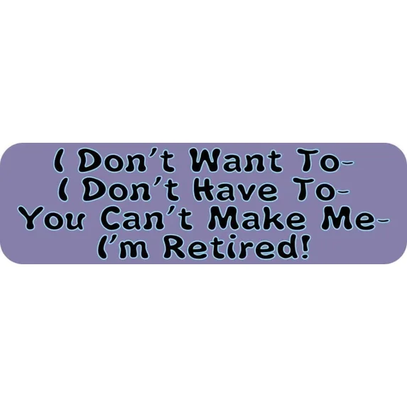 DOPASTICKER You Can'T Make Me I'M Retired Sticker Phone Sticker, Latop ...
