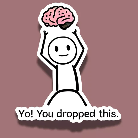 DOPASTICKER You Dropped This Brain Sticker Waterproof Sticker For Water ...