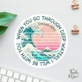 DOPASTICKER When You Go Through Deep Waters Sticker, Affirmation ...