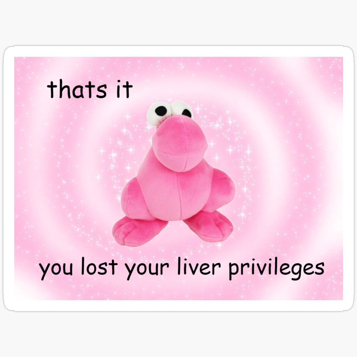 DOPASTICKER You Lost Your Liver Privileges Sticker. Gift You - Decorate ...