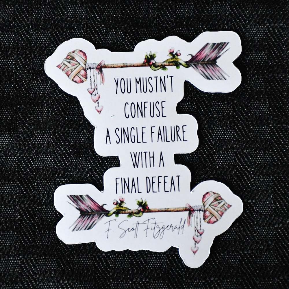 DOPASTICKER You Mustn'T Confuse A Single Failure Quote Sticker, F ...