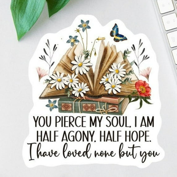 DOPASTICKER You Pierce My Soul Sticker, Persuasion Quote By Jane Austen ...