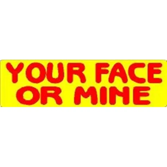 DOPASTICKER Your Face Or Mine Sticker Phone Decal Water Bottle Stickers ...