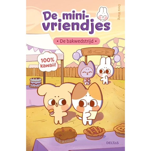 DORA WANG De mini-vriendjes - De bakwedstrijd: Een hartverwarmend ...