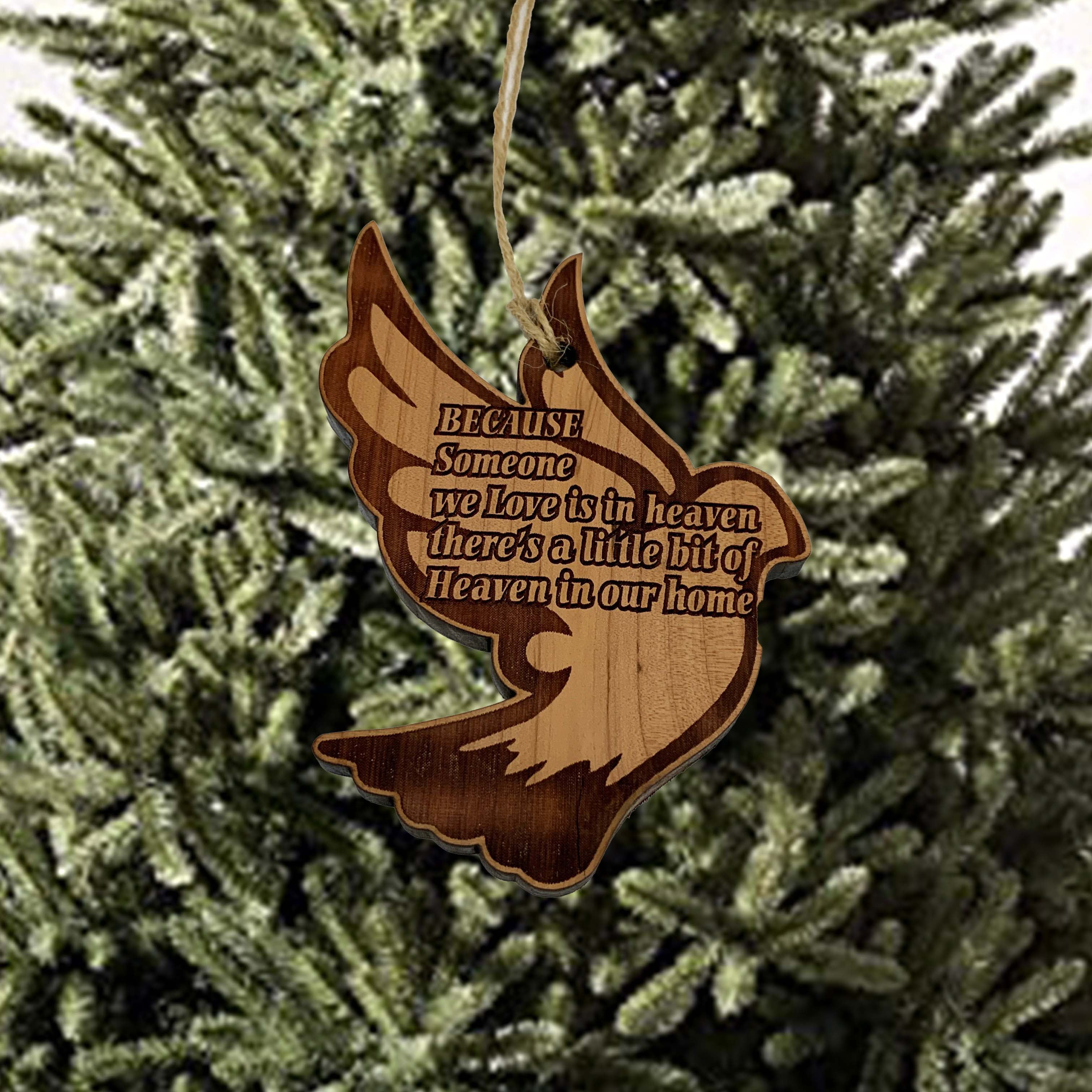 DOVE Because someone we love is in Heaven - Raw Cedar Ornament ...