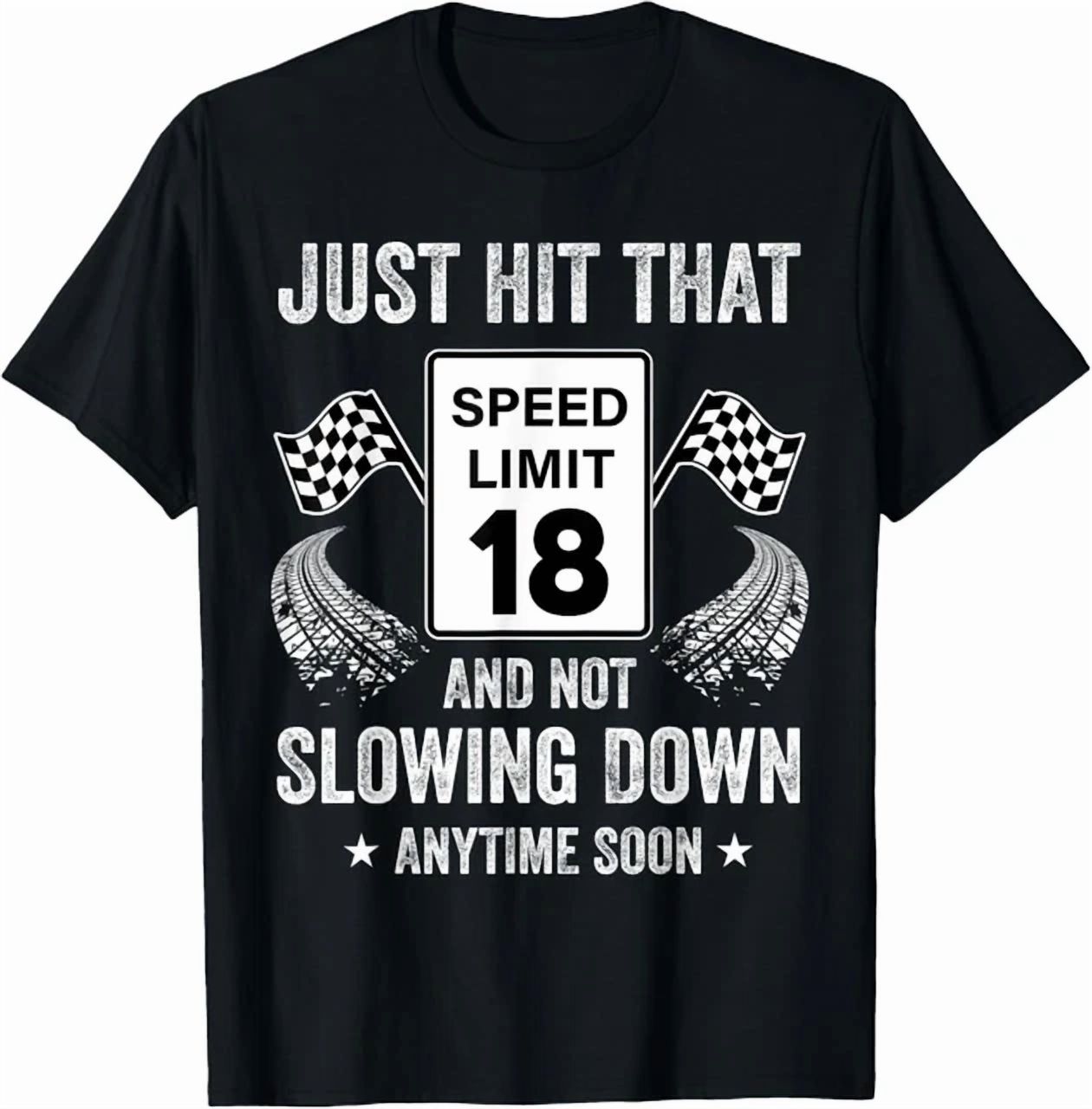 DOVU 18Th Birthday Speed Limit Sign Funny 18 Year Old T-Shirt Unisex S ...