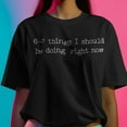 DOVU 67 Things I Should Be Doing Right Now T-Shirt, Funny Tee, Gen ...