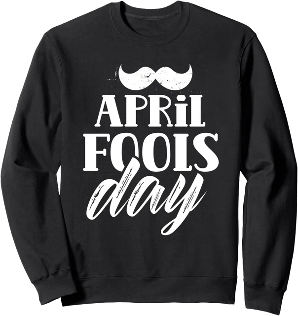 DOVU April Fools Day Sayings Unisex Crewneck Sweatshirt Trendy ...
