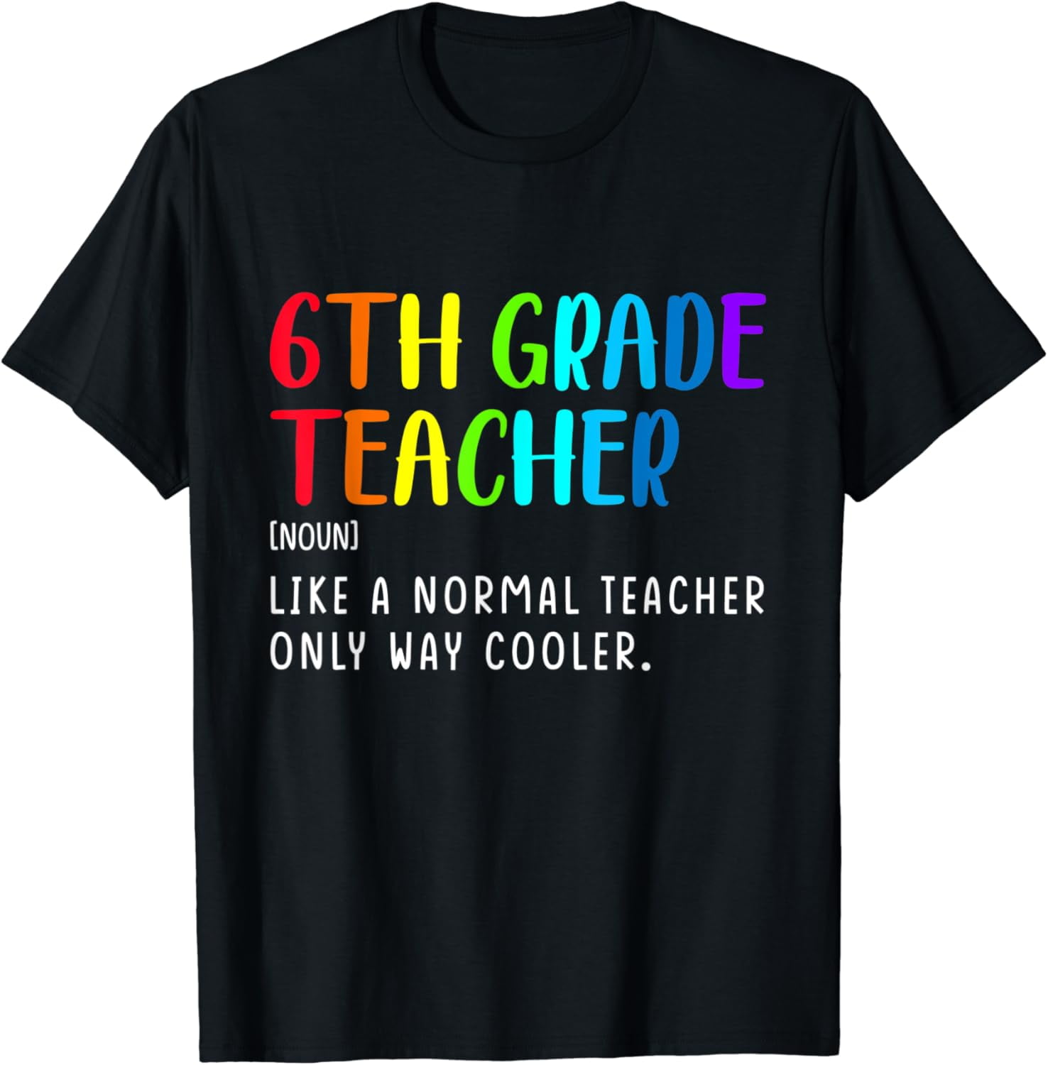 DOVU Back To School 6Th Grade Teacher Definition Sixth Grade T-Shirt ...