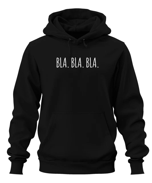 DOVU Bla Bla Bla Saying Irony Gift Statement Hoodie Outdoor Hoodie ...