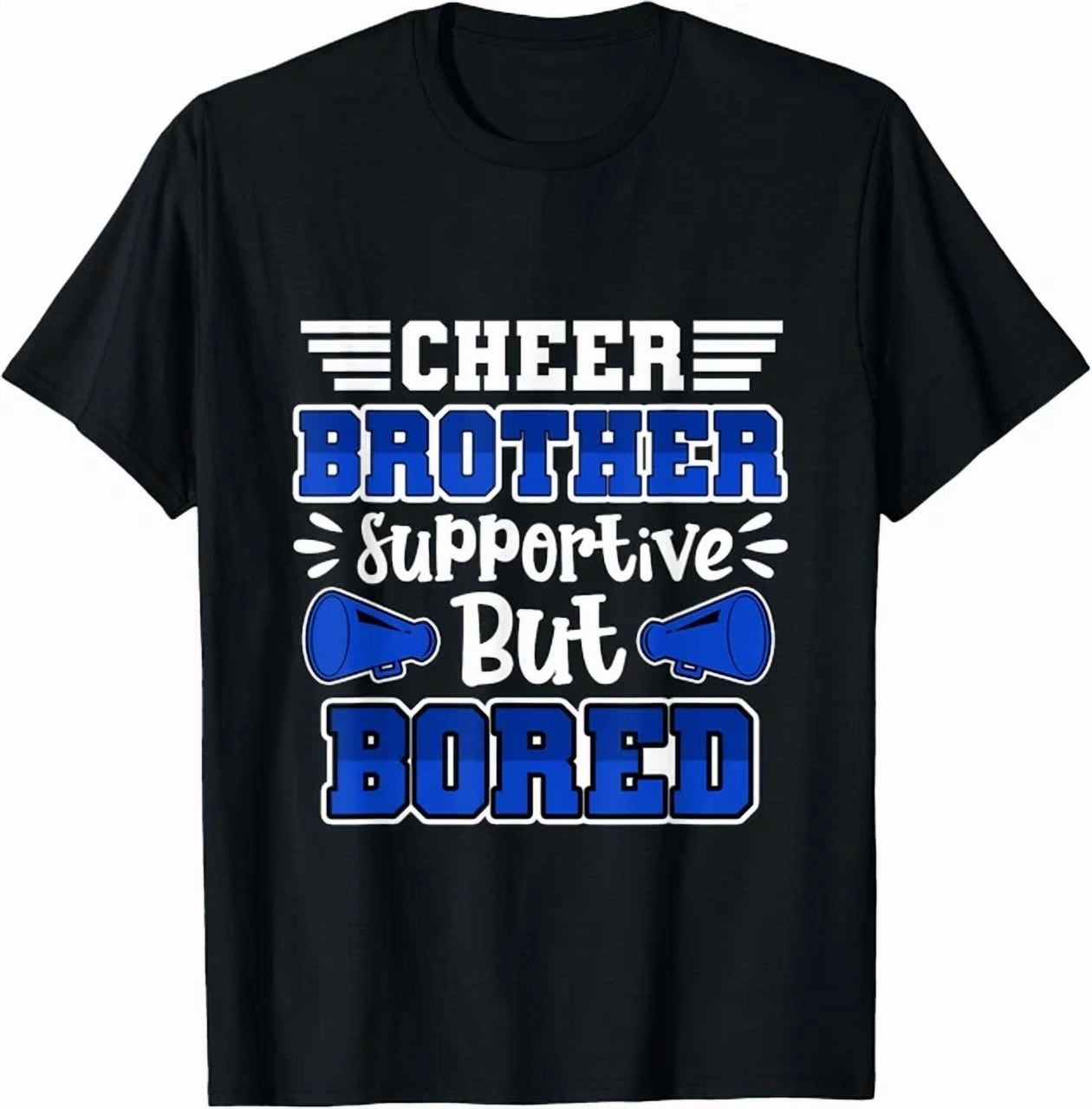DOVU Cheerleading Cheer Brother Supportive But Bored T-Shirt Unisex S ...