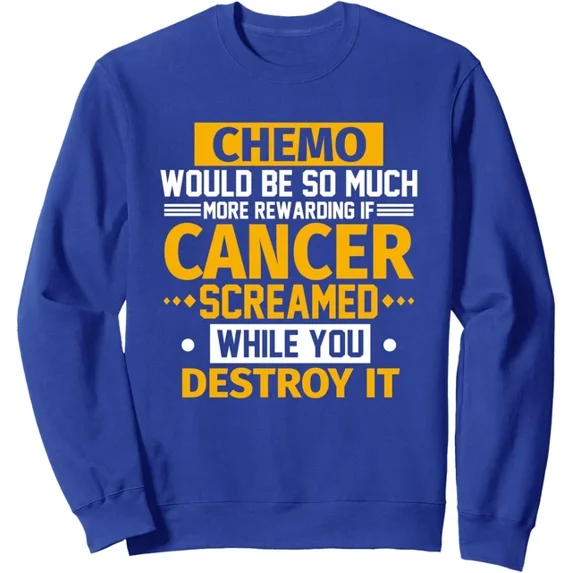 DOVU Chemo Would Be More Rewarding If Cancer Screamed Unisex Crewneck ...