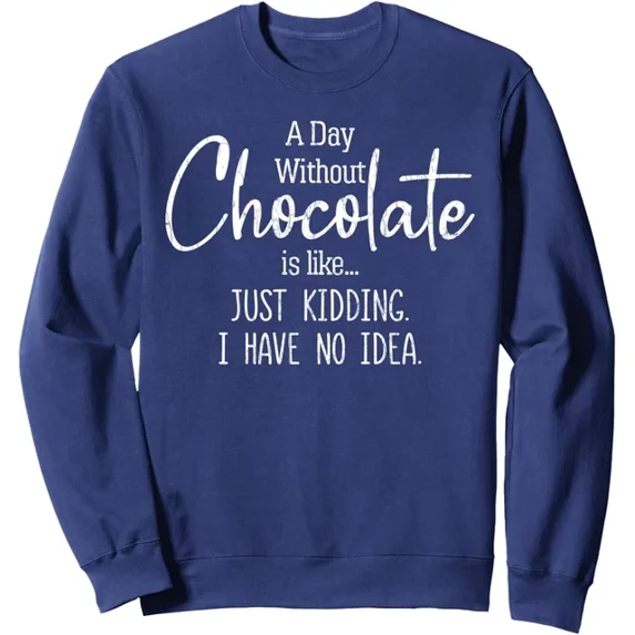 DOVU Day Without Chocolate Lover Eater Graphic Food Unisex Crewneck ...