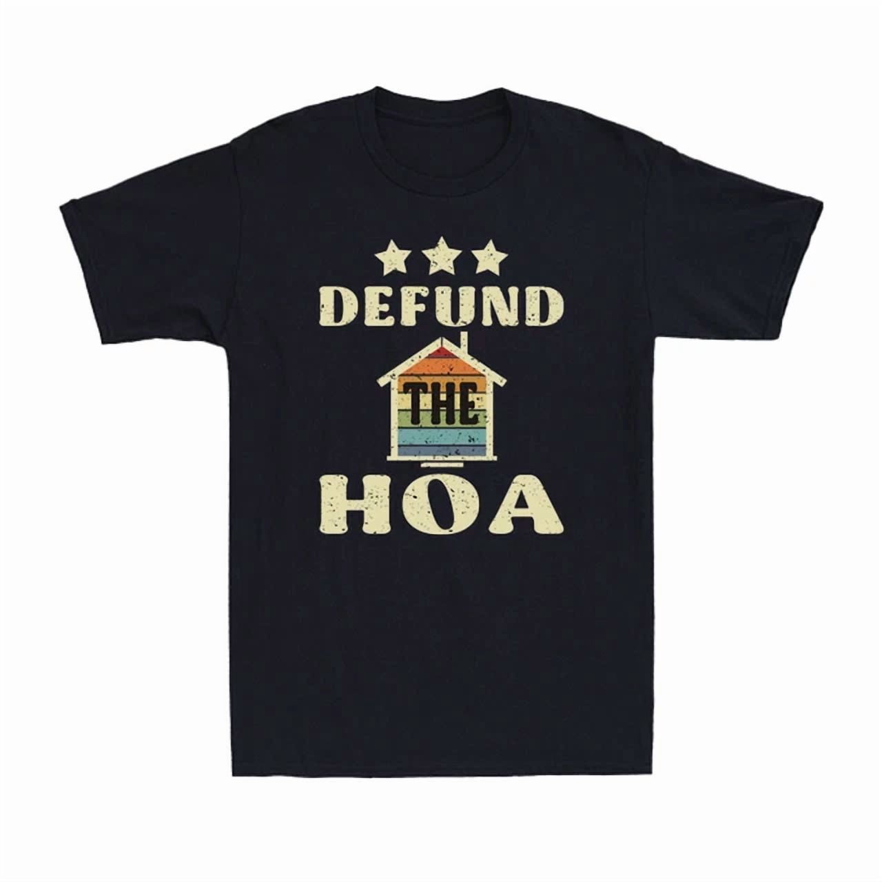 DOVU Defund The Hoa Funny Hoa Quotes Homeowners Association Vintage Men ...