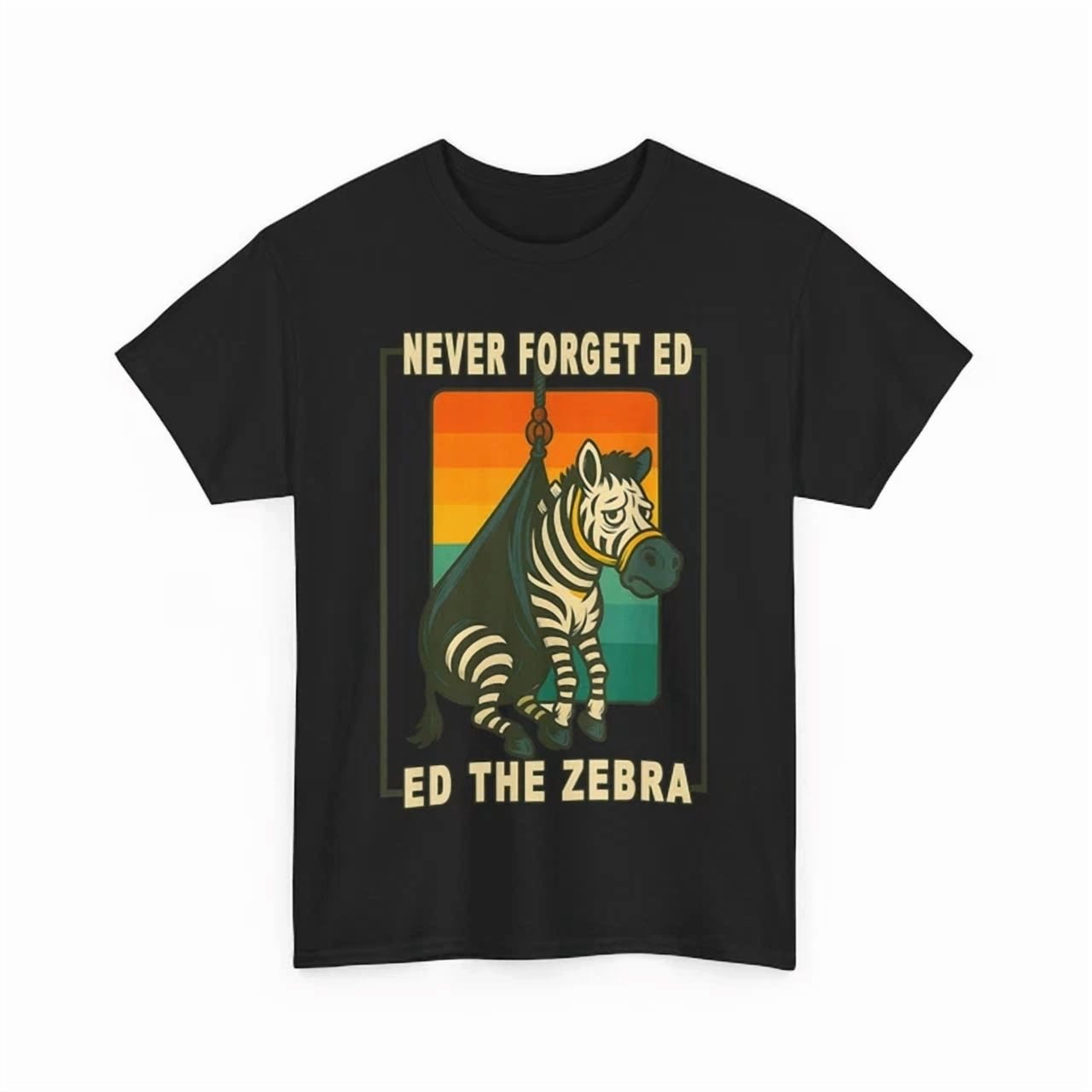 DOVU Ed The Zebra Shirt, Never Forget Ed The Zebra Captured Funny Shirt ...