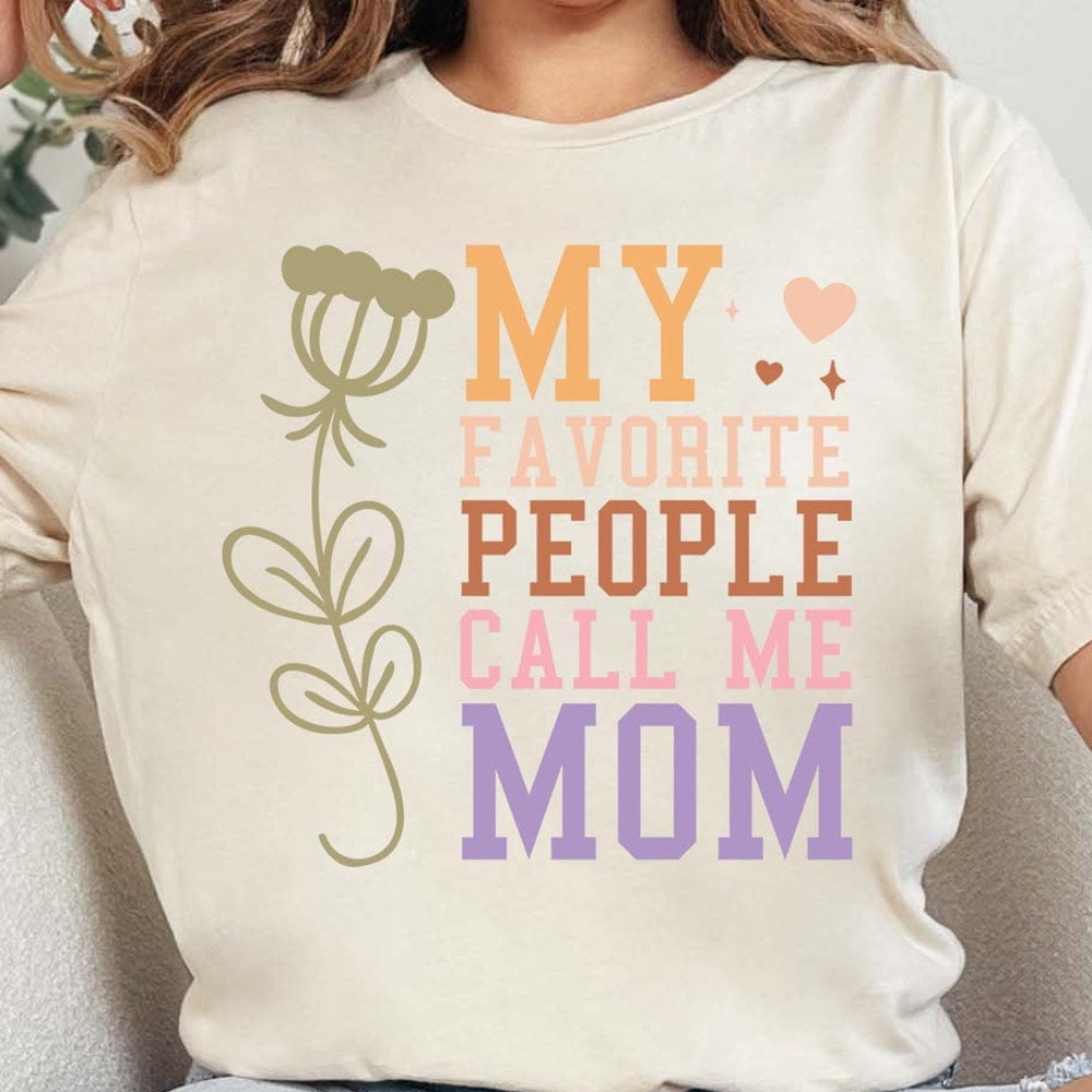 DOVU My Favorite People Call Me Mom Shirt, Retro Flower Mother T-Shirt ...