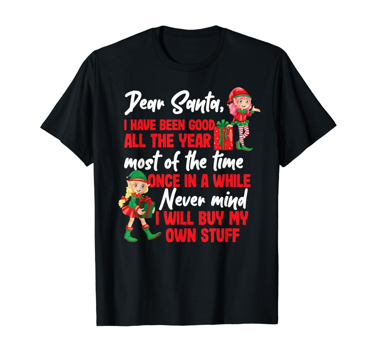 DOVU Funny Chris.Tmas Dear San.Ta I Will Buy My Own Stuff T-Shirt ...