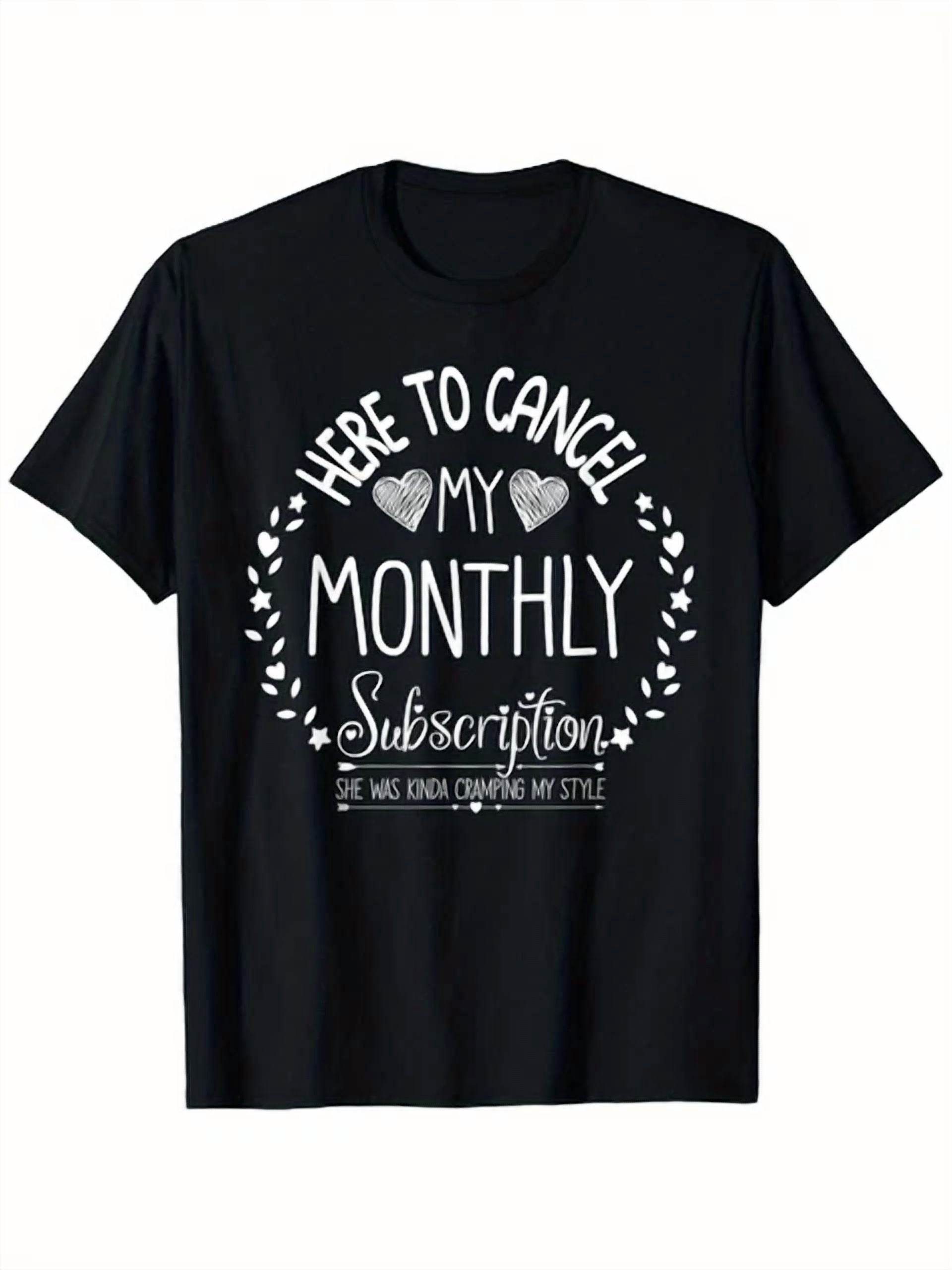 DOVU Funny "Here To Cancel My Monthly Subscription" Hysterectomy Unisex ...