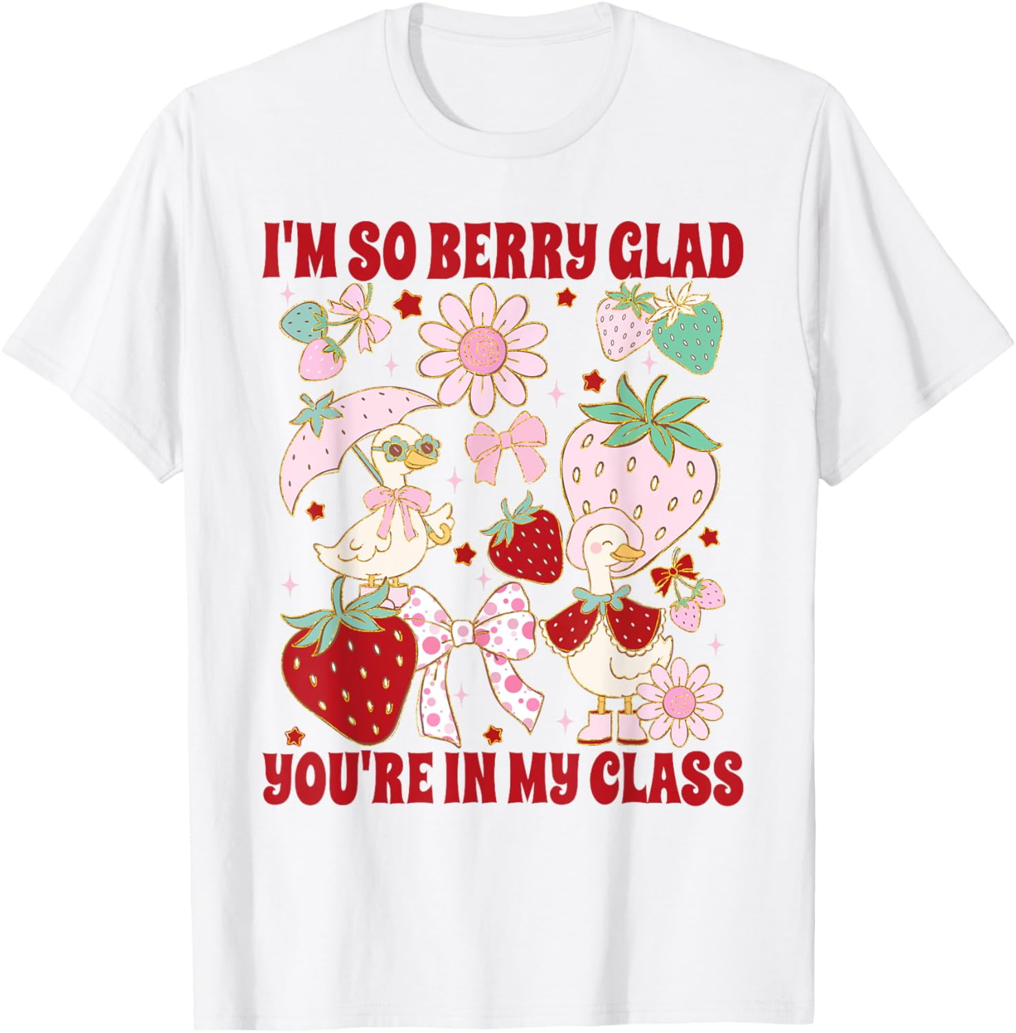 DOVU Funny I'M So Berry Glad You'Re In My Class Strawberry Women T ...