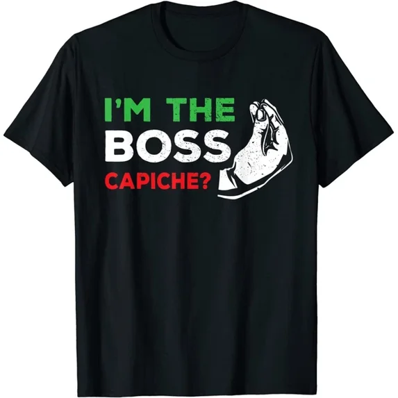 DOVU Funny I'M The Boss Italian Nonna Nonno Capiche Gift T-Shirt For ...