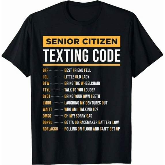 DOVU Funny Senior Citizen'S Texting Code Gift For Grandpa Grandma T-Shirt Unisex S-5XL Hot ...