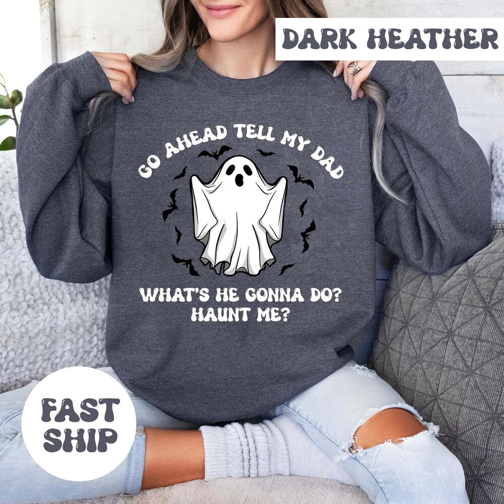 DOVU Go Ahead Tell My Dad Whats He Gonna Do Haunt Me Hal.Low.Een ...