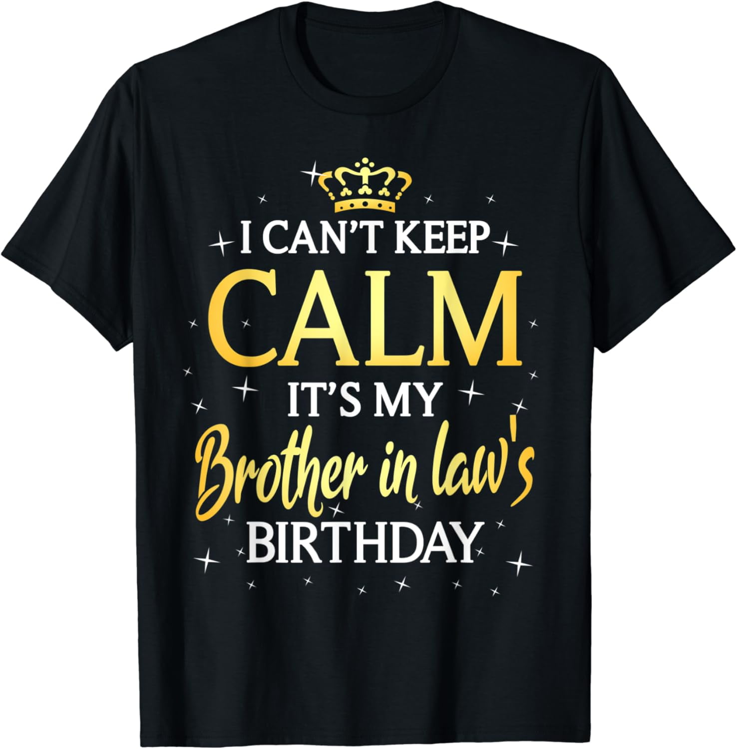 DOVU I Can'T Keep Calm It'S My Brother In Law Birthday Gift Bday T ...