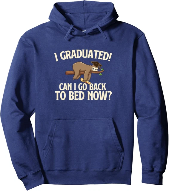 DOVU I Graduated Can I Go Back To Bed Now - Graduation Unisex Hoodie ...