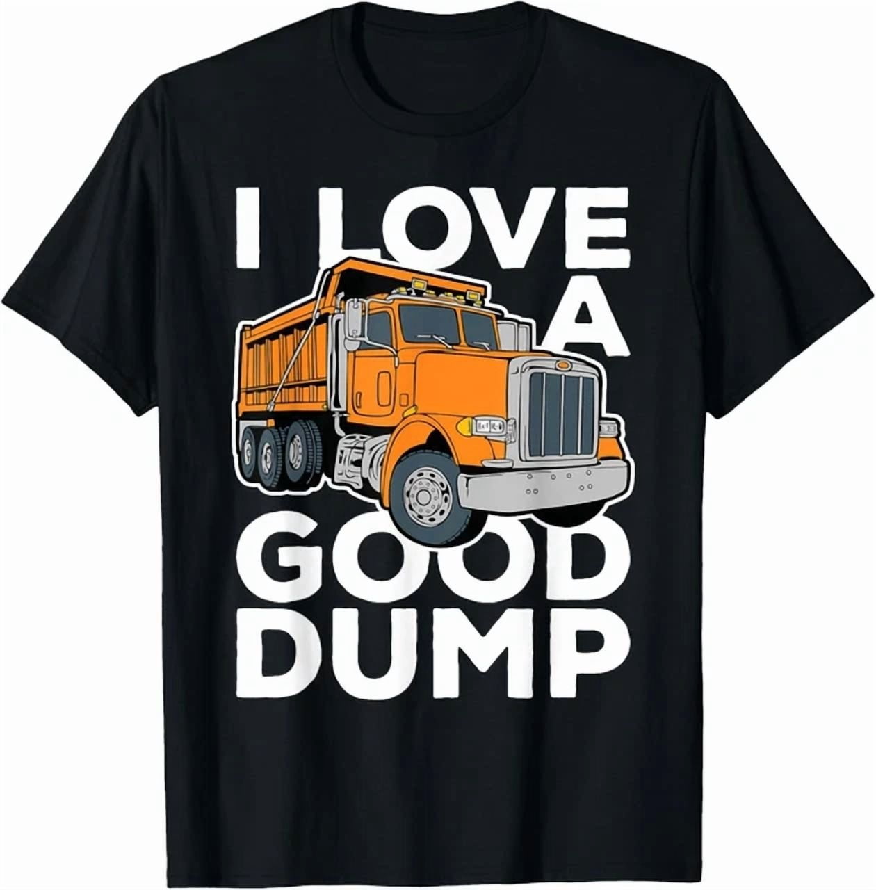 DOVU I Love A Good Dump Funny Dump Truck Driver T-Shirt Unisex S-5XL ...