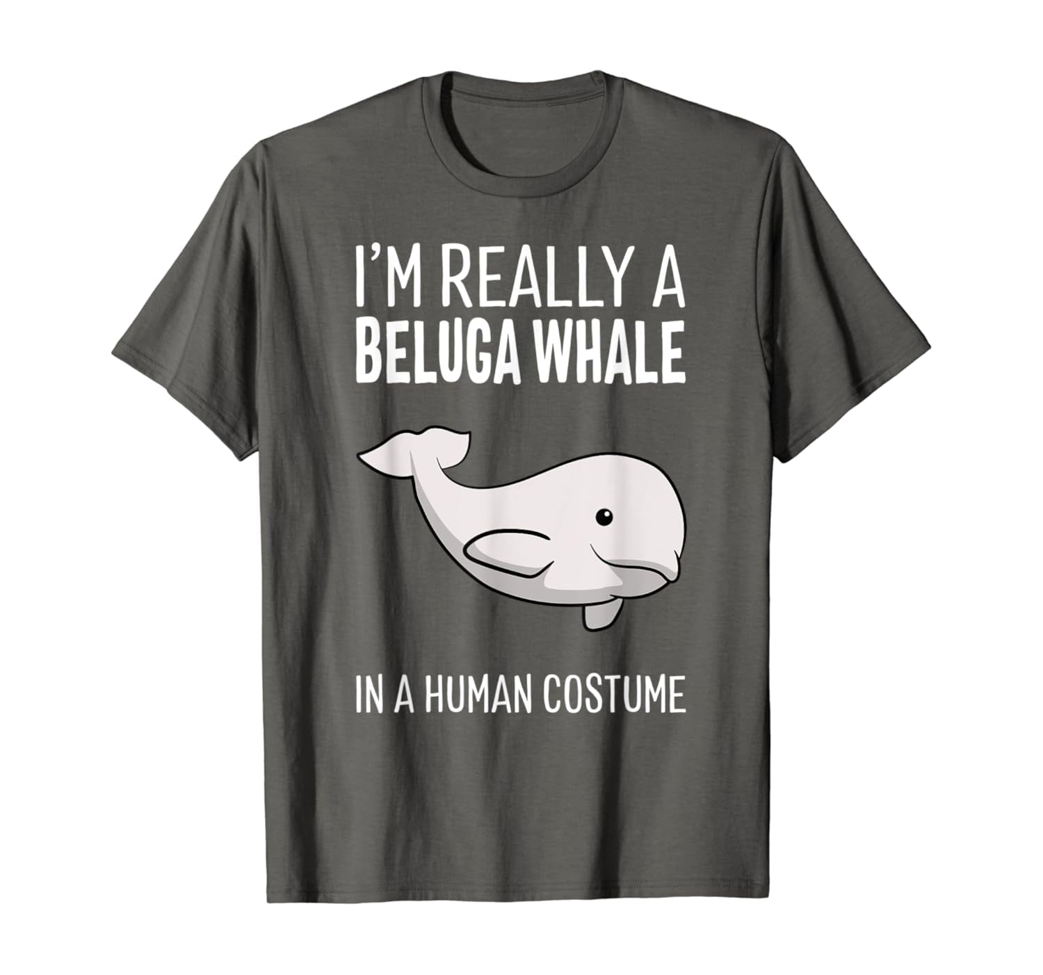 DOVU I'M A Beluga Whale In A Human Hal.Low.Een Gift Cute T-Shirt Unisex ...