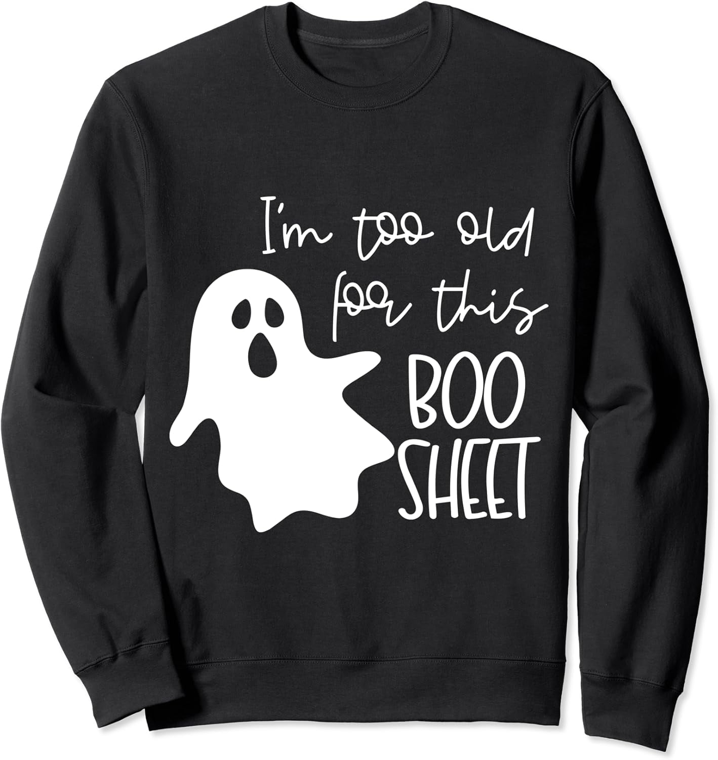 DOVU I'M Too Old For This Boo Sheet - Funny Hal.Low.Een Ghost ...