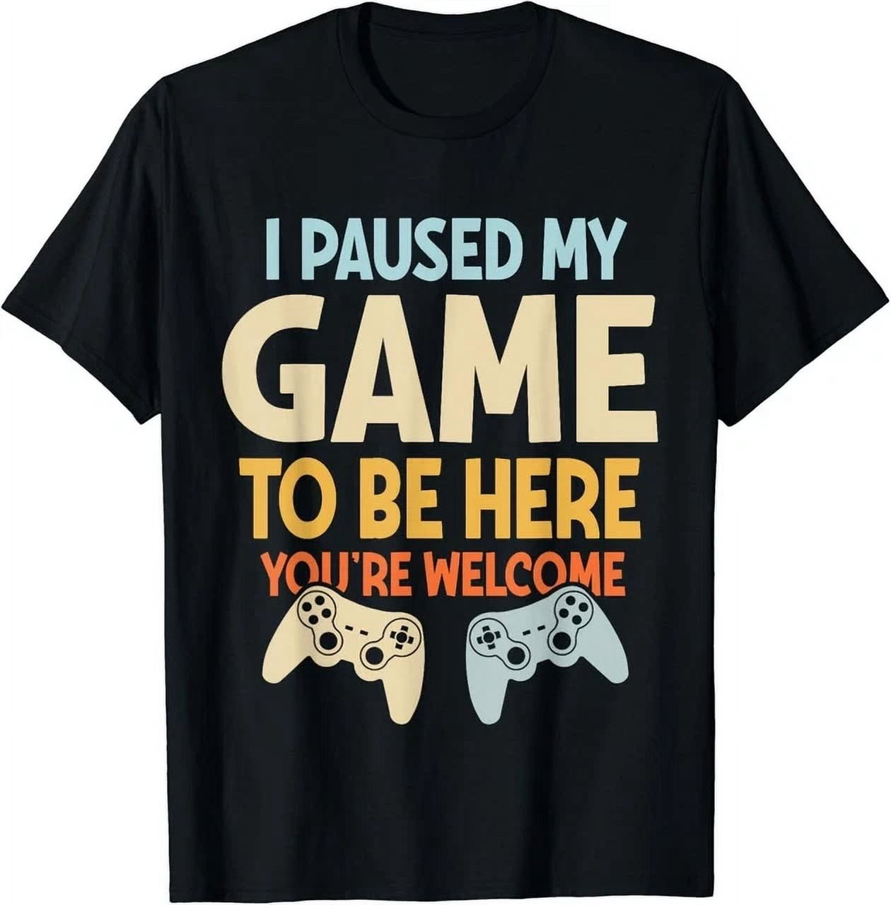 DOVU I Paused My Game To Be Here You Re Welcome Funny Video Gamer T ...