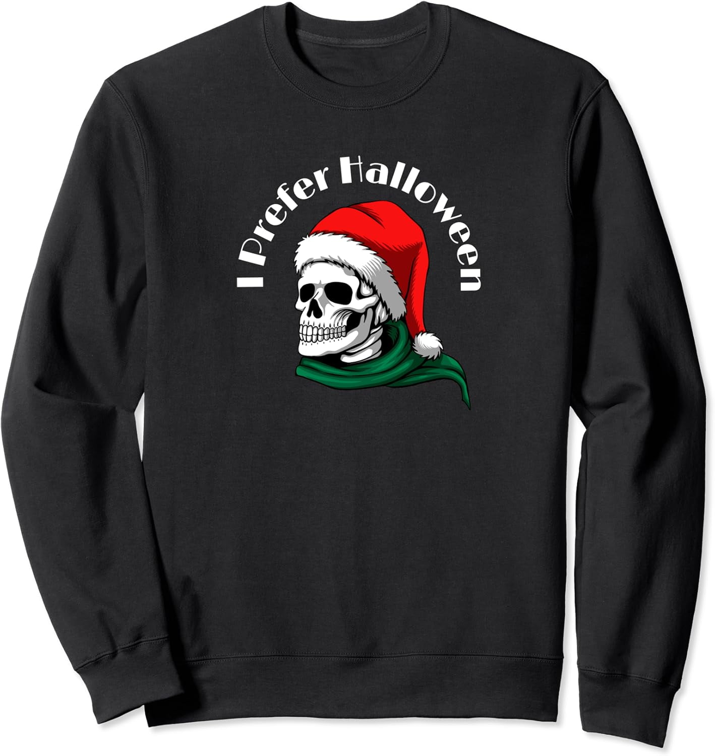 DOVU I Prefer Hal.Low.Een, Chri.Stm.As Sweater Skull San.Ta Sweatshirt ...