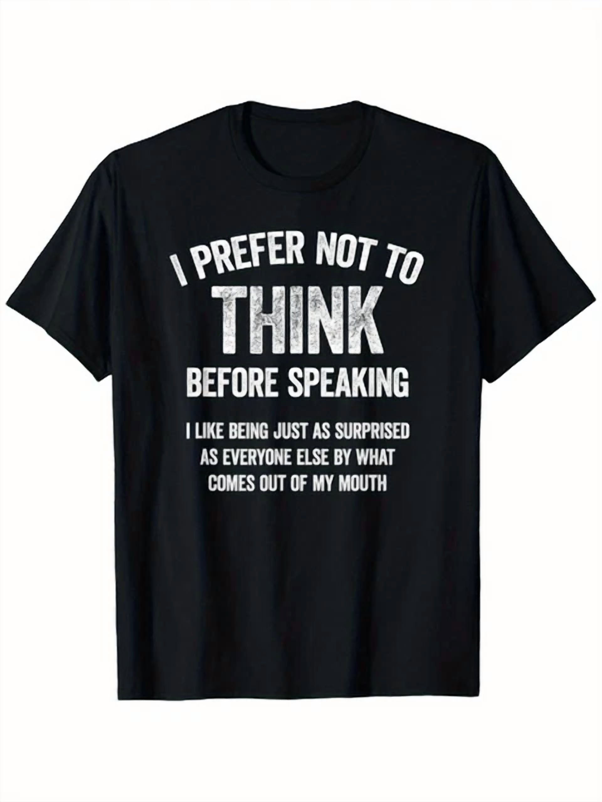 DOVU I Prefer Not To For Think Before Speaking" Funny Graphic T-Shirt ...