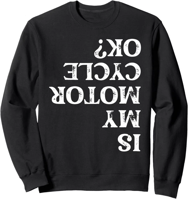 DOVU Is My Motorcycle Ok? Bike Rider Theme Letters Unisex Crewneck Sweatshirt Trendy Sweatshirt ...