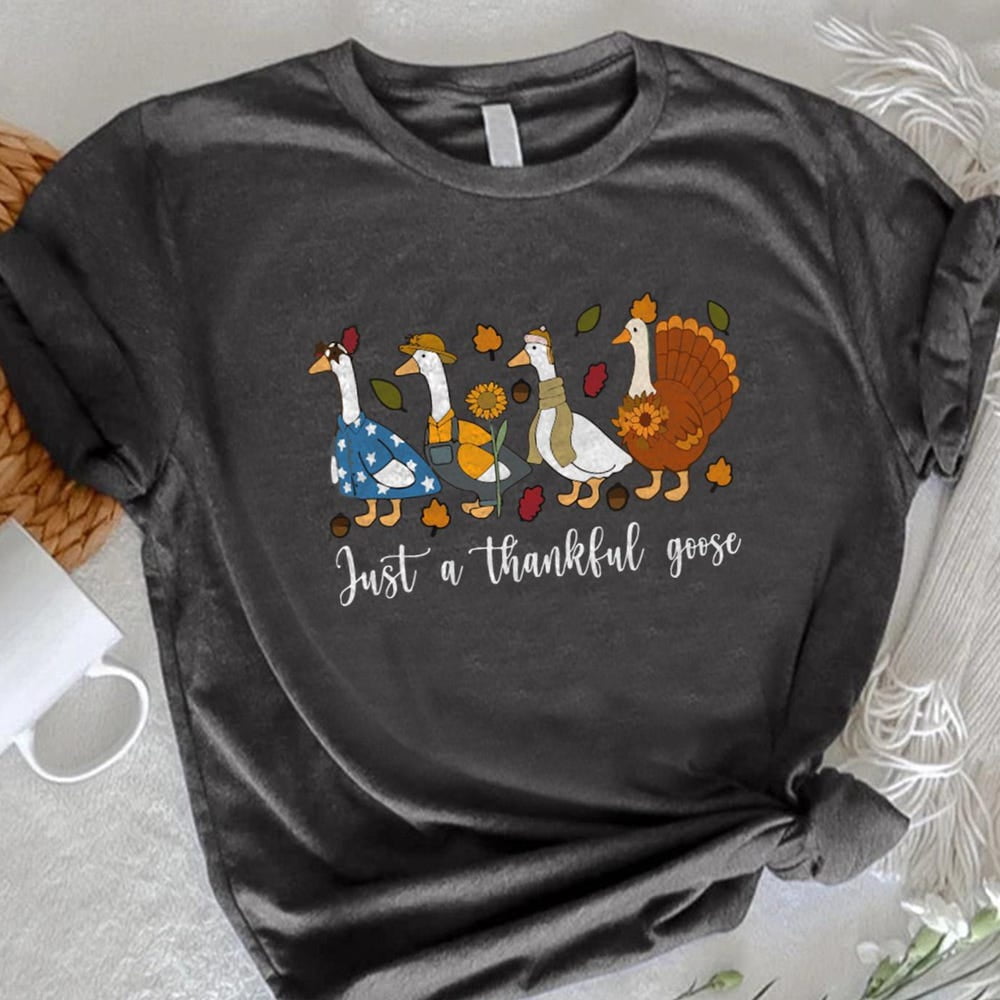 DOVU Just A Thankful Goose Shirt, Fall Goose T-Shirt, Womens Thanks ...