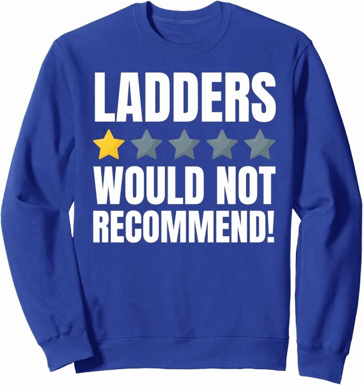 DOVU Ladder Injury And Falling Off Ladders Funny Comedy Crewneck ...