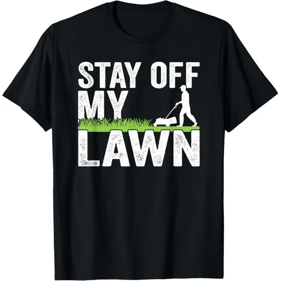 DOVU Lawn Care Taker Stay Off My Lawn Mower T-Shirt Unisex S-5XL Hot ...