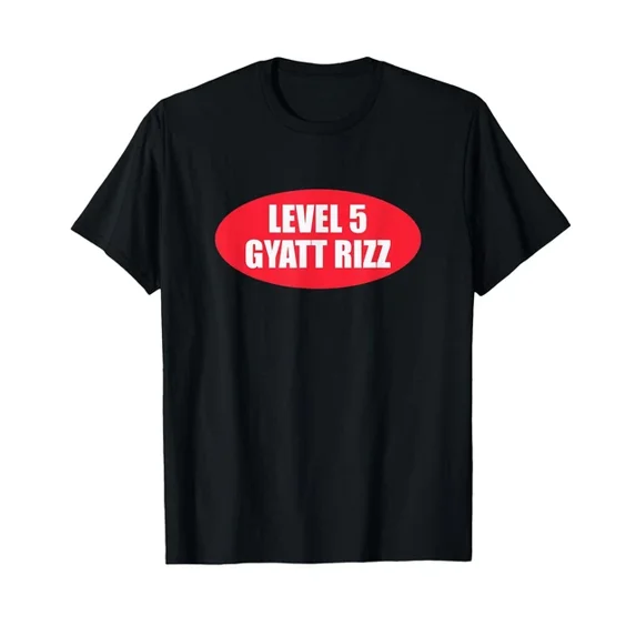 DOVU Level 5 Gyatt Rizz Gen Z Gen Alpha Slang Line T-Shirt Unisex S-5XL ...